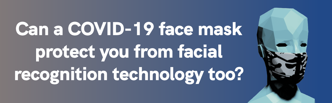 Can a COVID-19 face mask protect you from facial recognition technology ...